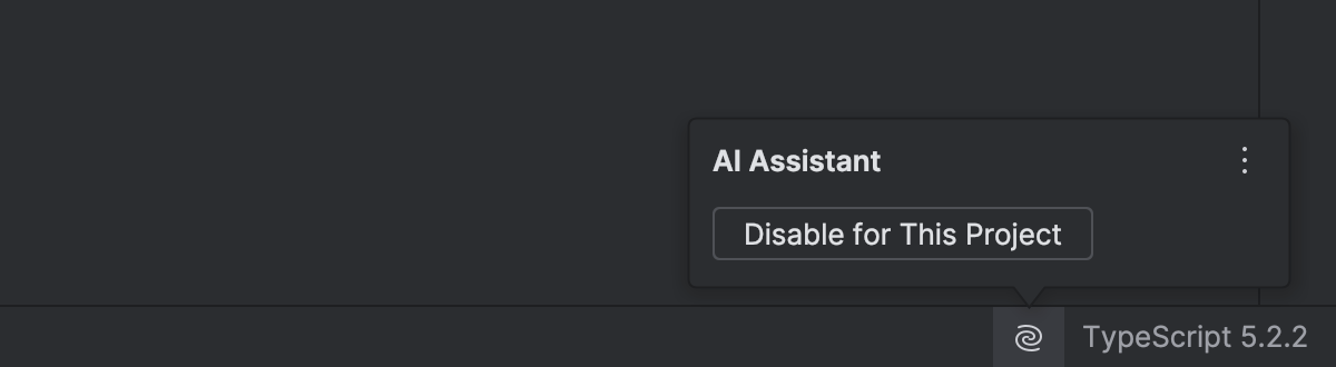 Disable AI Assistant | WebStorm Documentation Disable AI Assistant | WebStorm Documentation