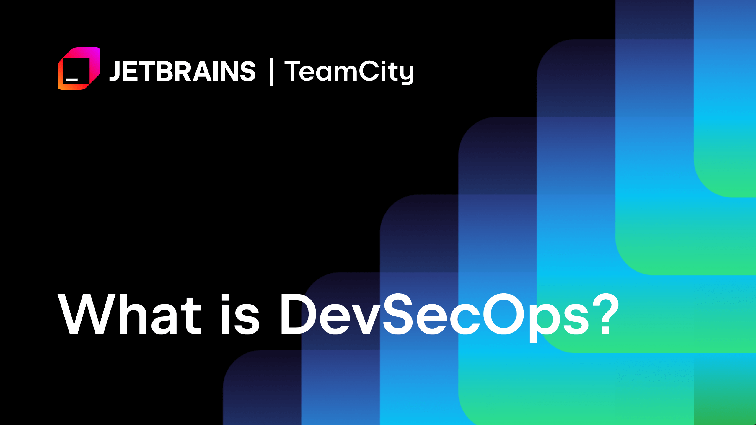 What Is Devsecops Teamcity
